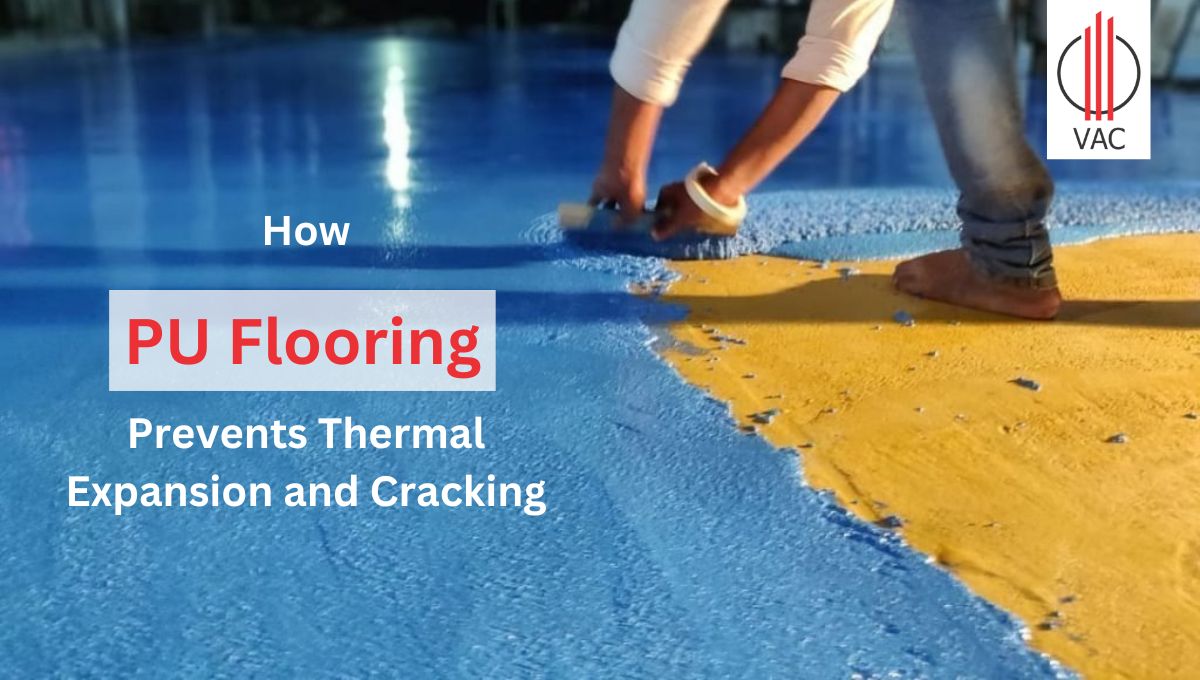 How PU Flooring Prevents Thermal Expansion and Cracking